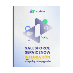 How to Set up a Salesforce ServiceNow Integration [2025 Guide]